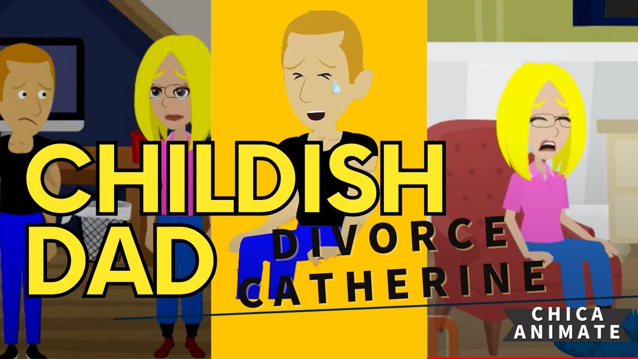 Childish Dad Wants A Divorce - YouTube