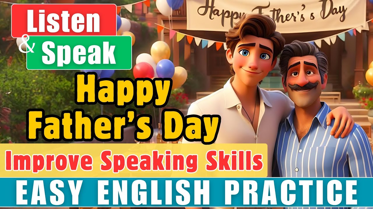 FATHER´S DAY STORY | Practice English | Improve your English | Daily ...