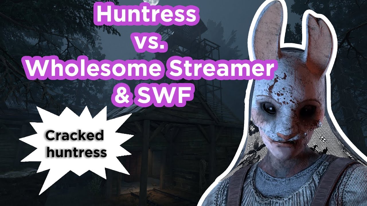 Huntress vs Whole Streamer & SWF | Dead by Daylight Killer Survivor ...