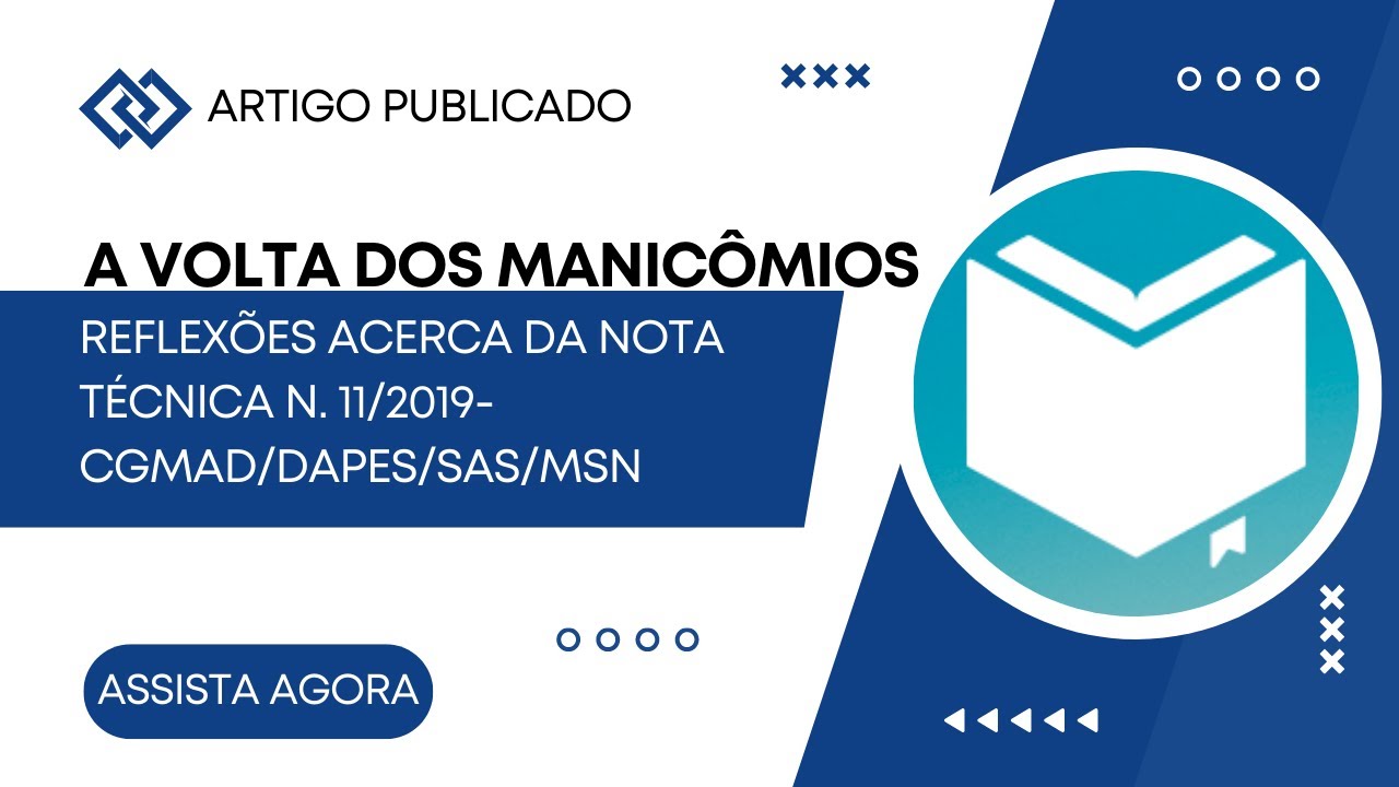 Artigo: A volta dos manicômios Reflexões acerca da nota técnica n. 11/ ...