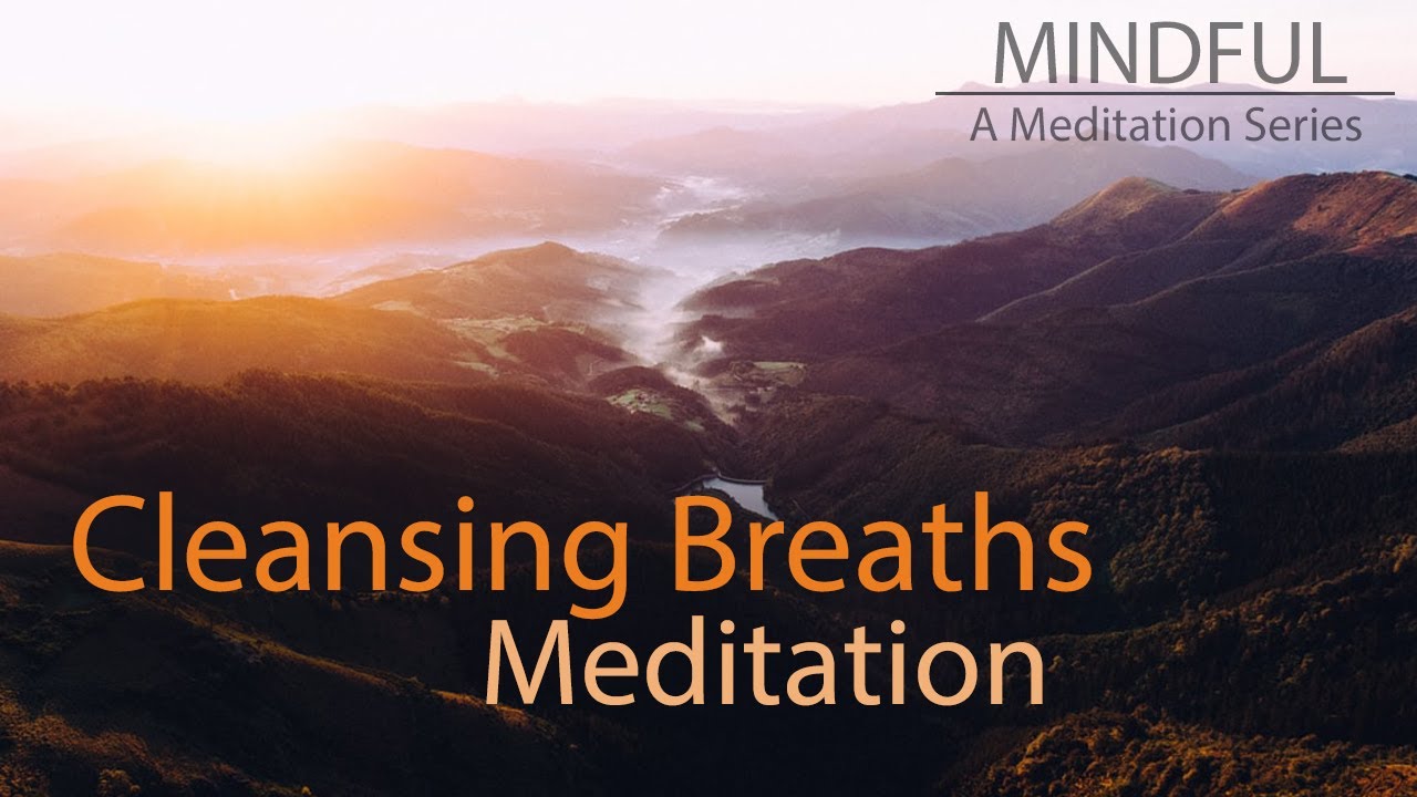 Mindful: A Meditation Series (Cleansing Breaths- Imaginative Guided ...