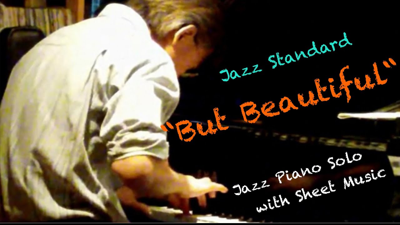 "But Beautiful" ( Key in G (with sheet music)) Solo Piano Arrangement ...