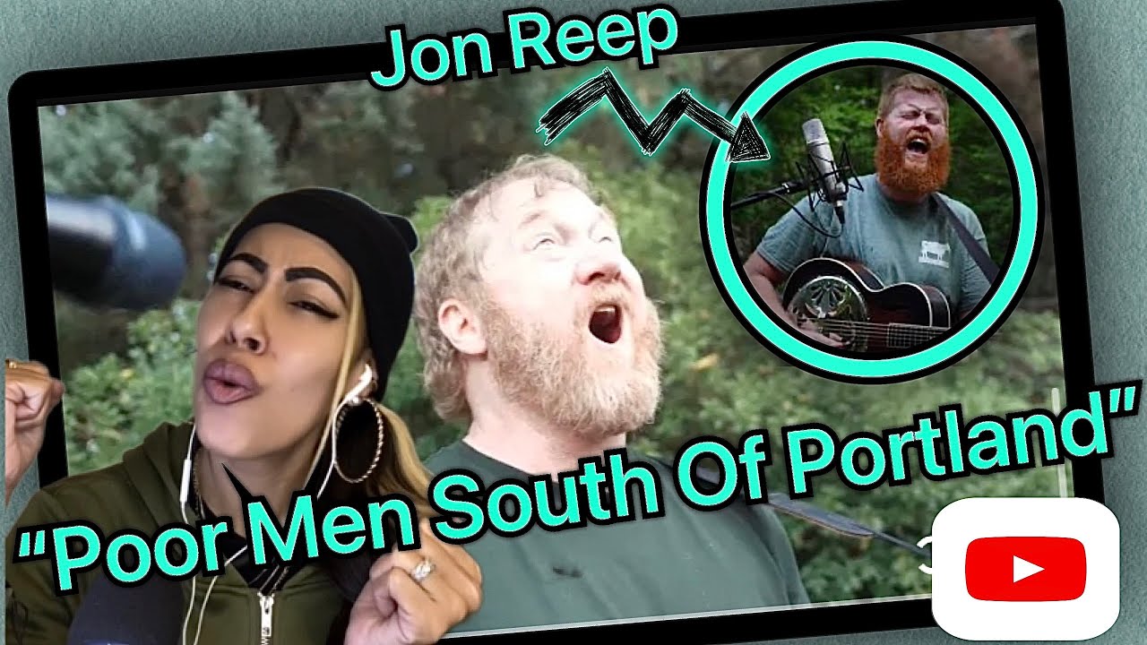 Desiree Reacts To Jon Reep - Poor Men South Of Portland “ - YouTube