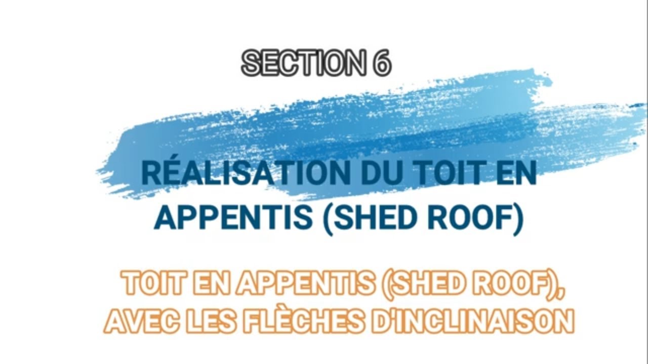 Chapitre 6 : Réalisation du toit en Appentis avec l'utilisation des ...