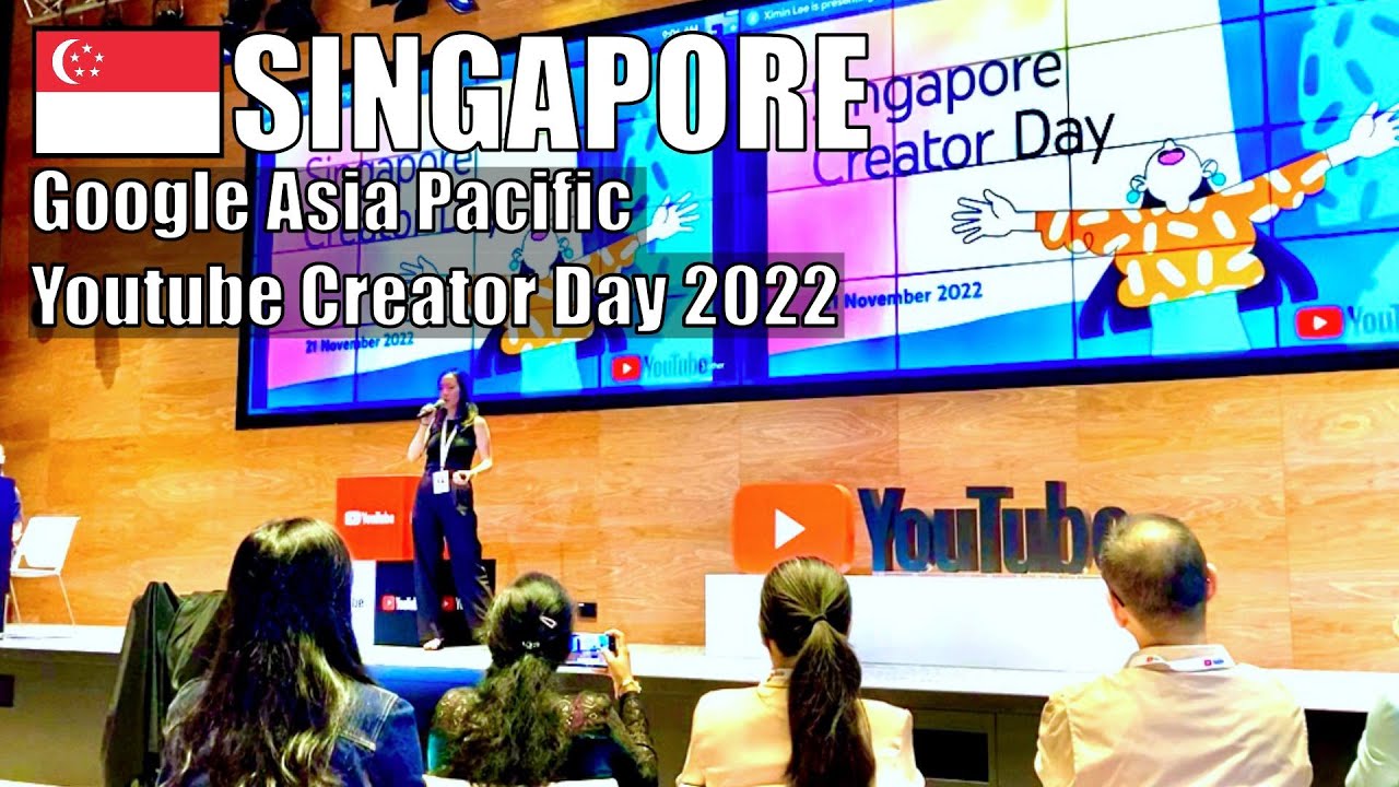 Google Asia Pacific, Singapore 🇸🇬 – Youtube Creator Day 2022 - Virtual ...