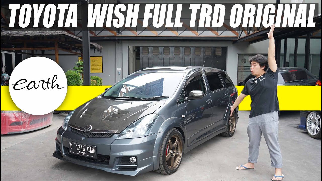 MODIFIKASI TOYOTA WISH FULL TRD ORIGINAL YANG SANGAT LANGKA #CARVLOG ...