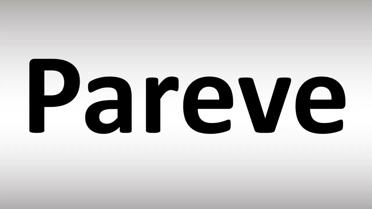 How to Pronounce Pareve - YouTube