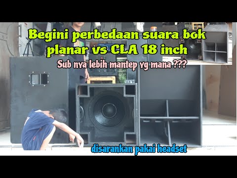 perbedaan suara bok planar vs bok CLA 18 inch