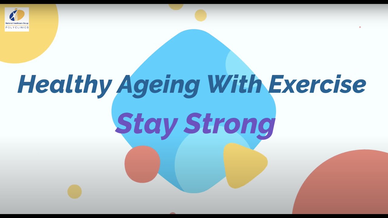 Healthy Ageing with Exercise: Stay Strong - YouTube