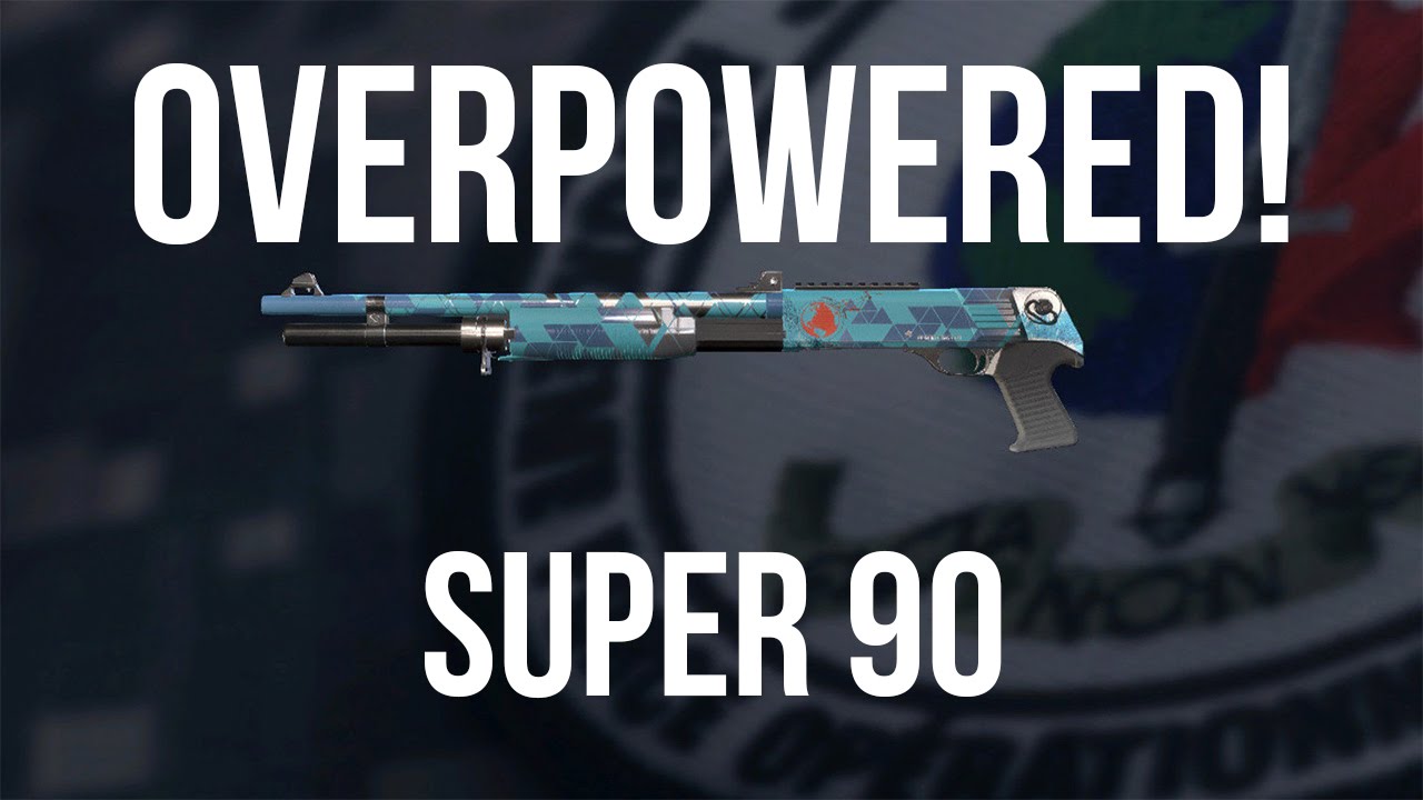 Rainbow Six Siege | Super 90 = Overpowered! - YouTube
