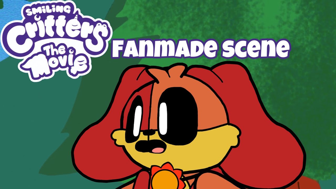 Smiling critters the movie: camping scene (fanmade) made by @FloofPuppy ...