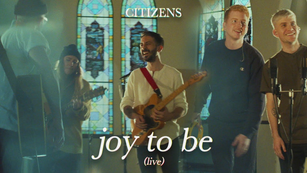 Citizens - Joy To Be (Official Live Video) - YouTube