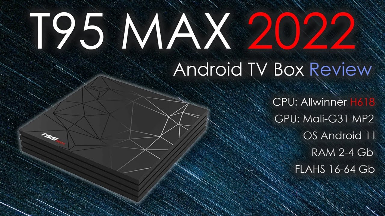 TV BOX T95 MAX NEW 2022 | Android TV Box Review - YouTube