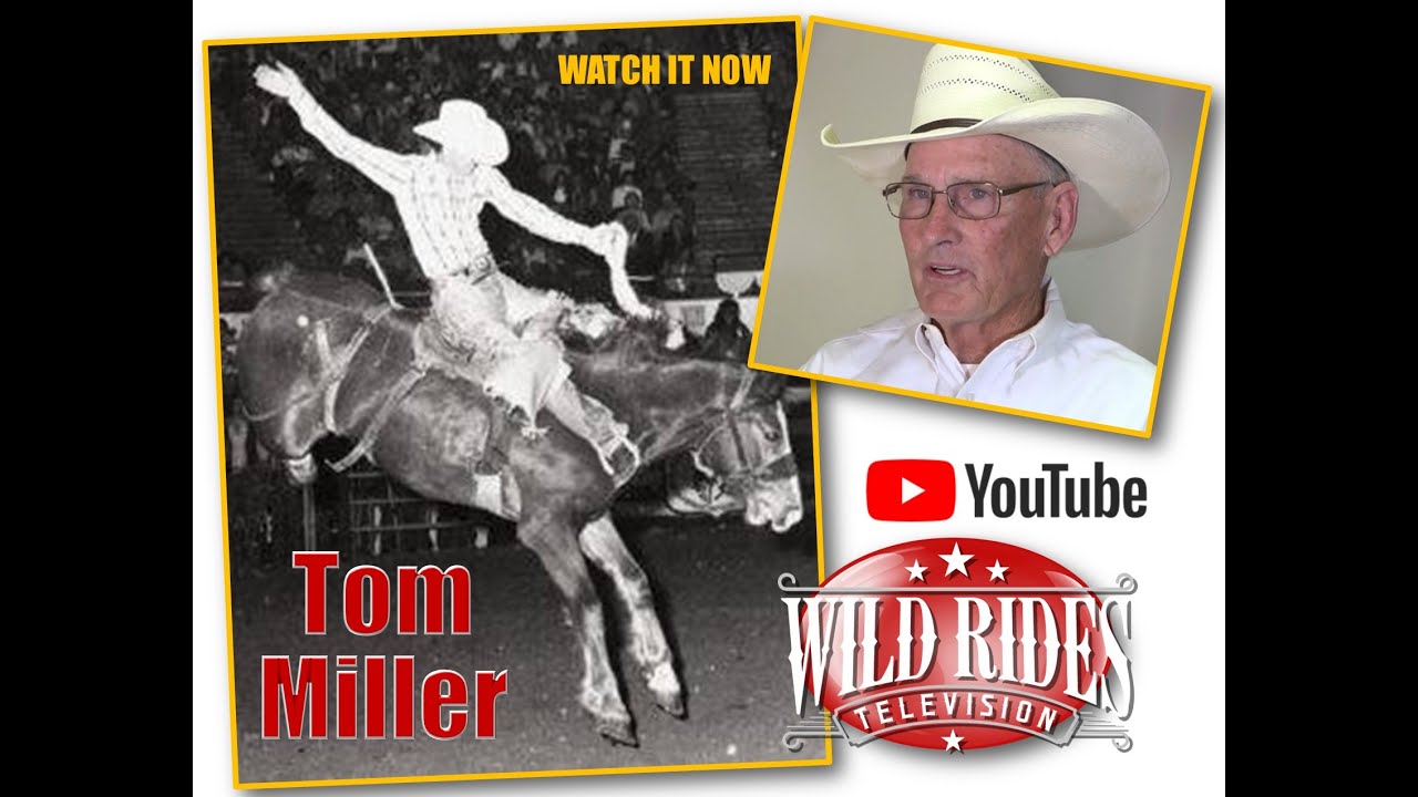 HALL OF FAME BRONC RIDER TOM MILLER - YouTube