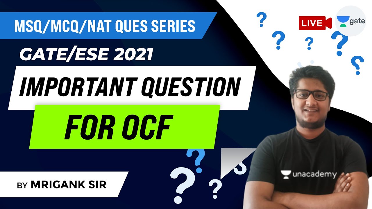 Important Question for OCF | MCQ, MSQ and NAT | GATE/ESE 2021 Question ...