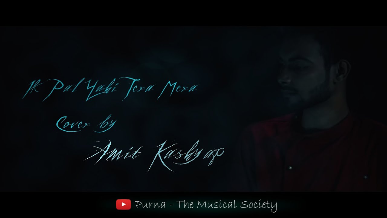 Ik Pal Yahi Cover by Amit Kashyap | Saim Bhatt | Creature 3D | 2019 ...