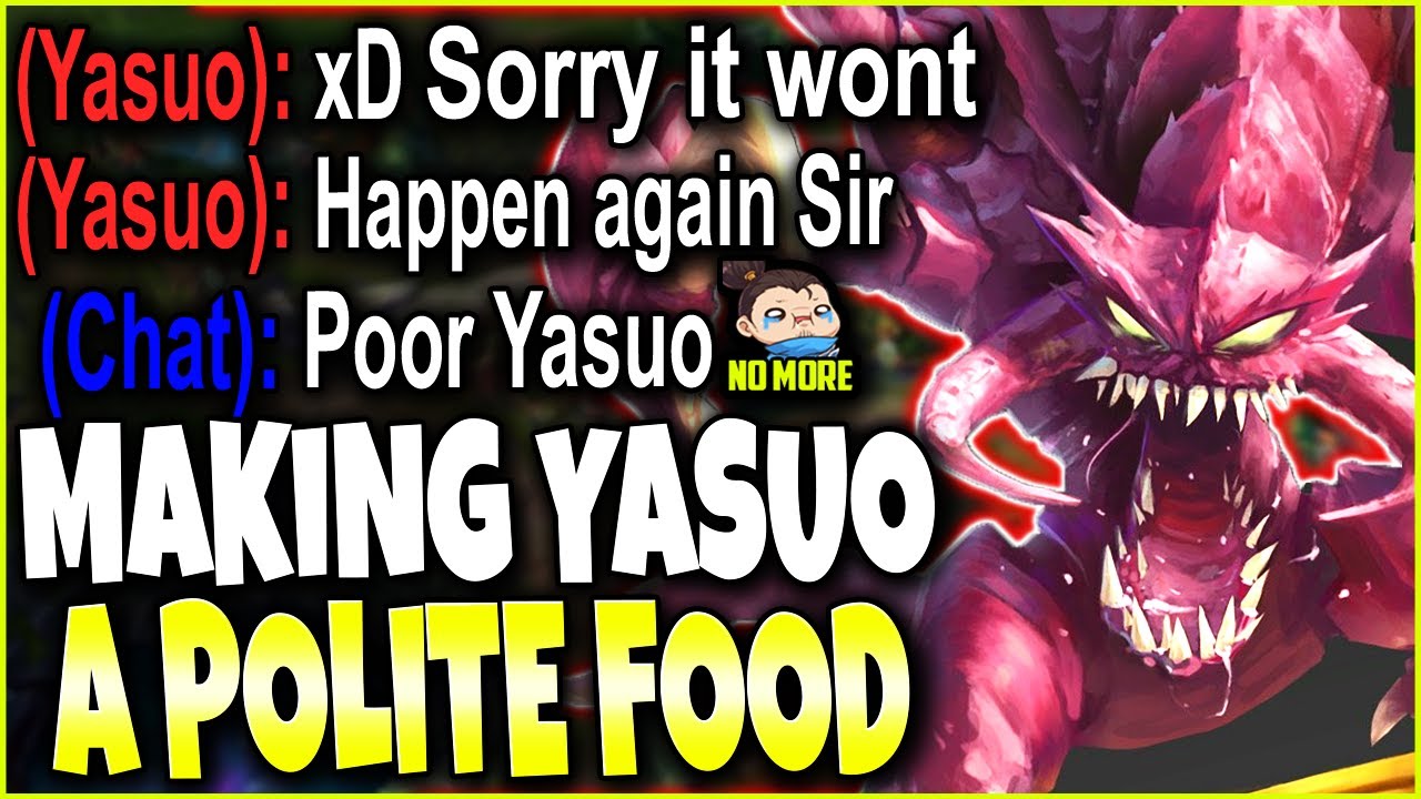 Yasuo understood what Yasuo is...A FOOD for the CHO'GOD 🔥 - YouTube