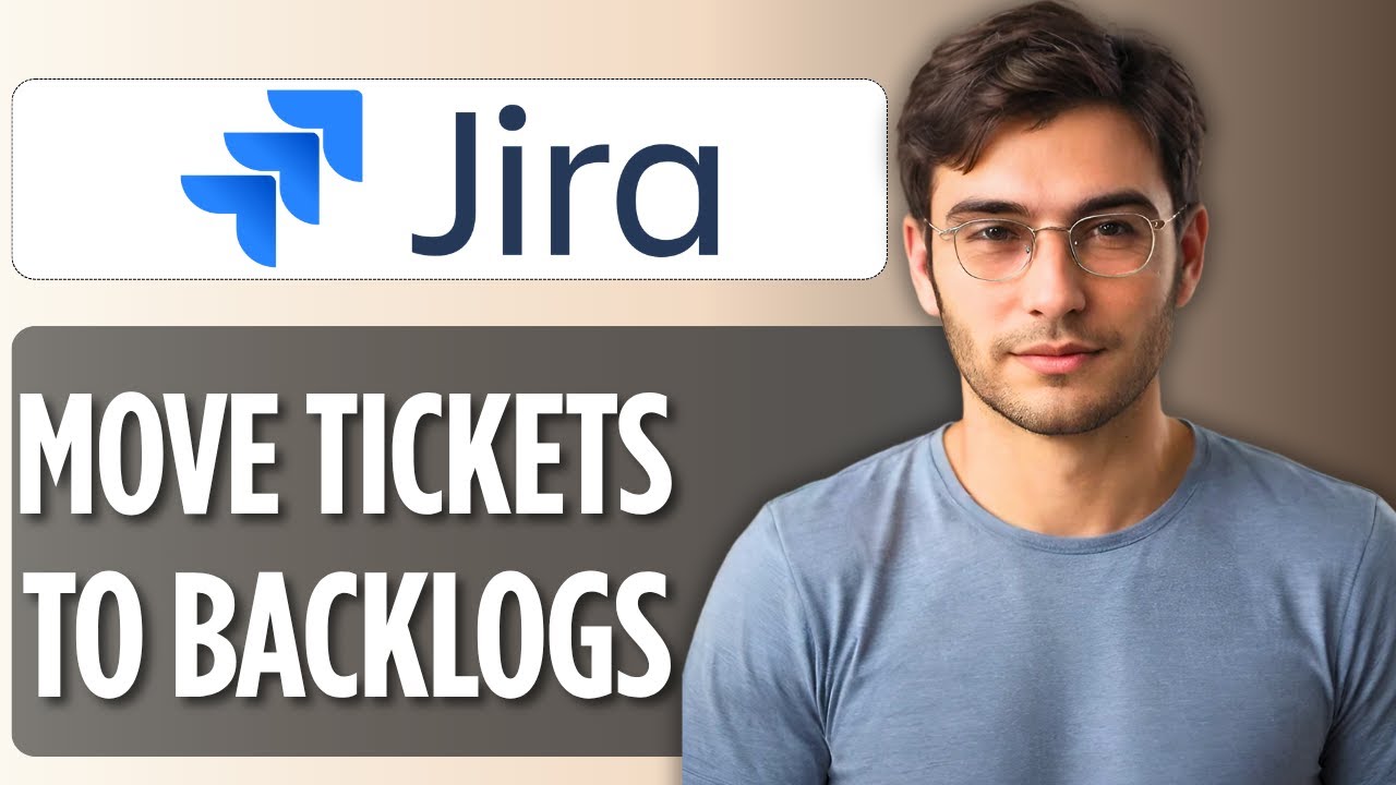 How to Move Tickets to Backlog in Jira: 2025 Full Guide - YouTube
