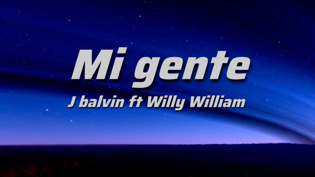 Mi gente- J balvin ft Willy William ( Lyric) - YouTube