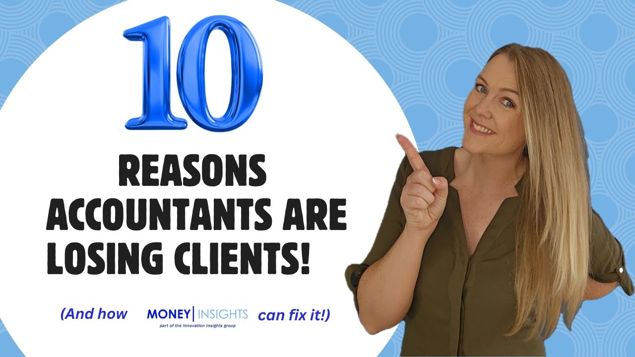 10 Reasons Accountants Are LOSING Clients—(and How to Fix It) # ...