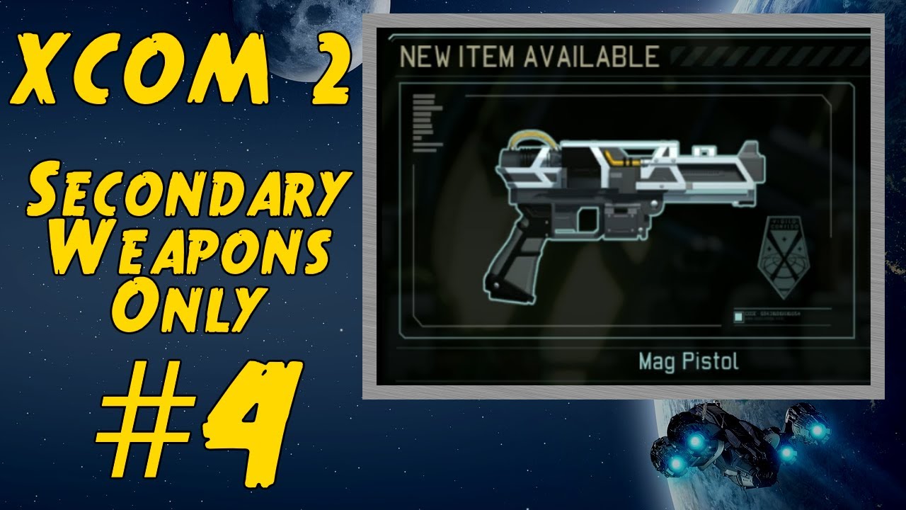 XCOM 2 Secondary Weapons Only Run (Stream Archive #4) - YouTube