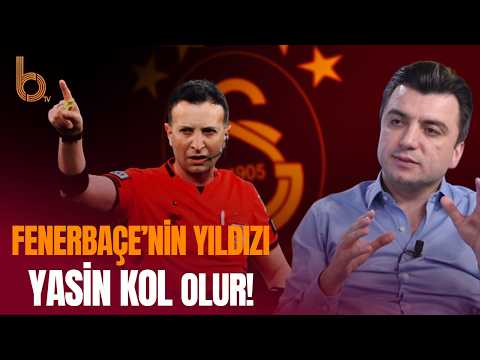 Bışar Özbey: Fenerbahçe'de Derbinin Yıldızı Yasin Kol Olur!