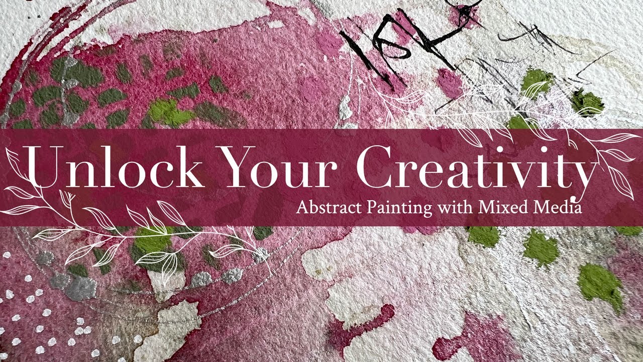 Unlock Your Creativity: Abstract Painting with Mixed Media Painting ...