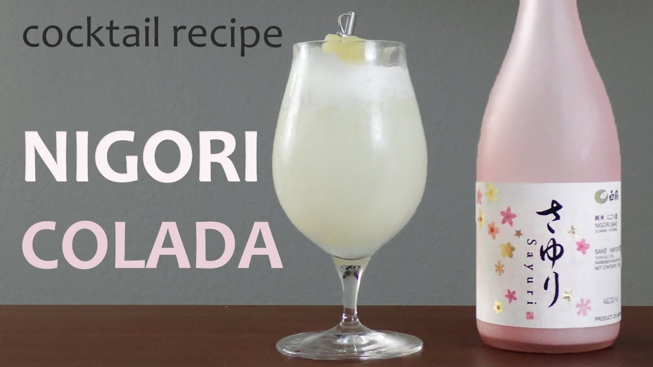 Nigori Colada - Japanese Sake Cocktail Recipe - YouTube
