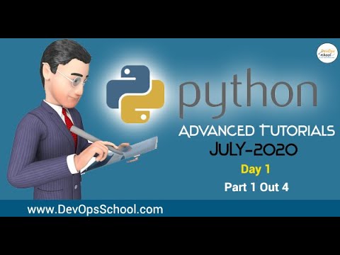 Python Advanced Tutorials July 2020 - Day 1 ( Part 1 out 4 ) - YouTube