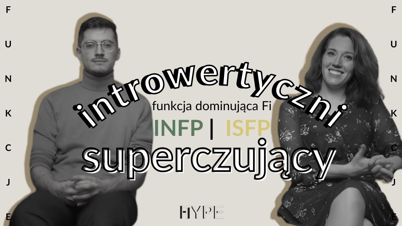 Introwertyczni Superczujący (IxFP) - funkcja dominująca Fi | Funkcje ...