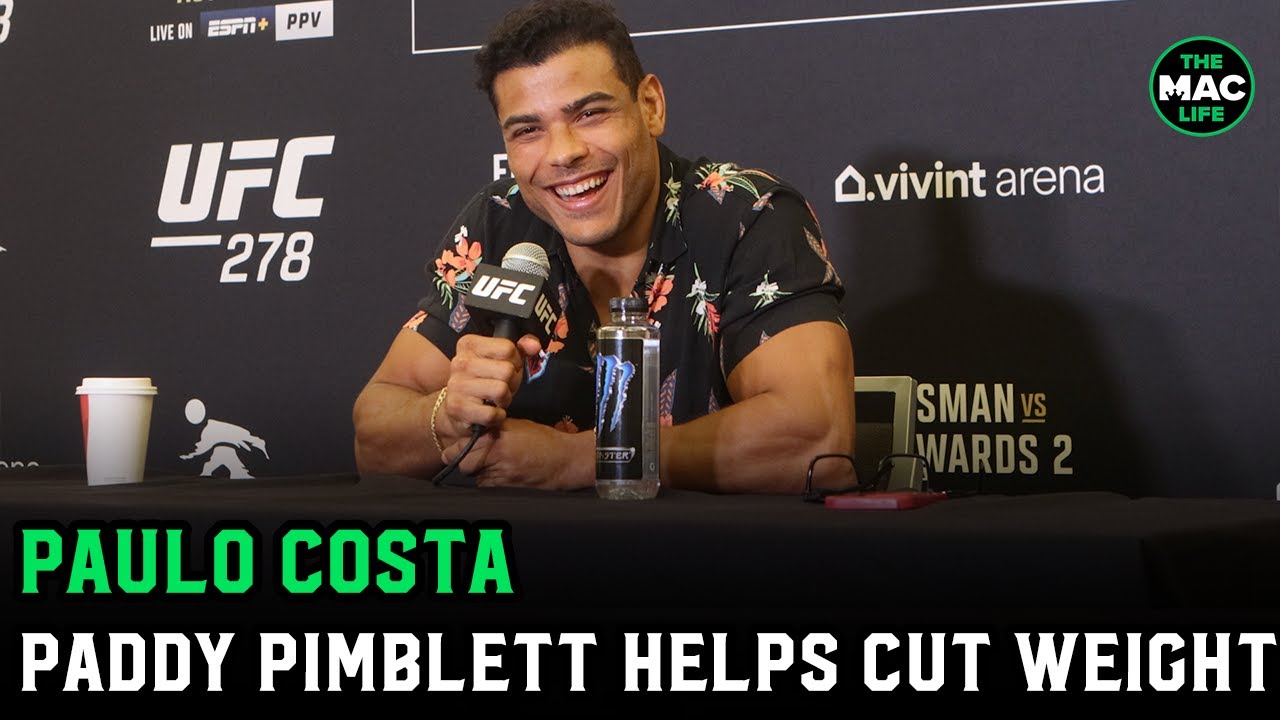 Paulo Costa: “Paddy Pimblett gave me weight cutting instructions for ...