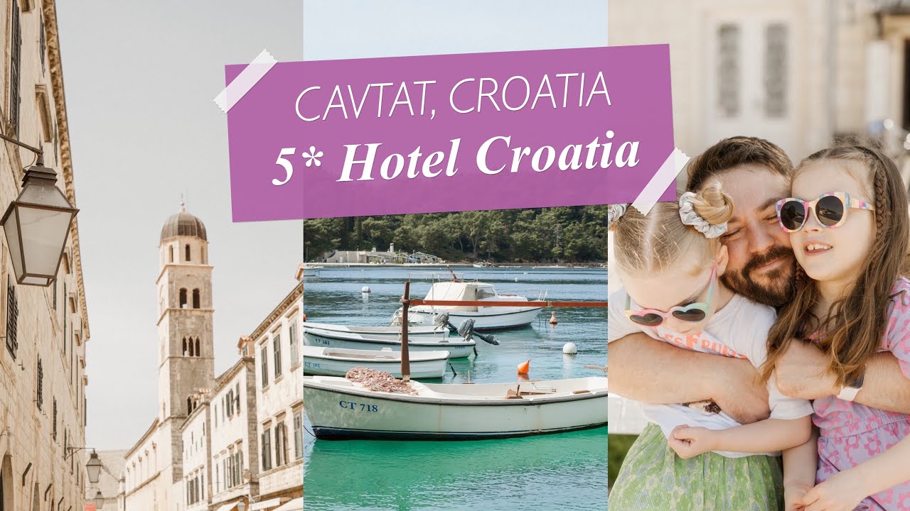 FAMILY ADVENTURE: CAVTAT, CROATIA APRIL 2024 - INCREDIBLE WEATHER ...
