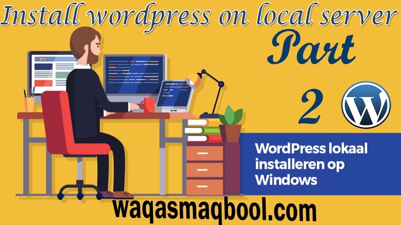 How To Install WordPress On Local Server YouTube How To Install WordPress On Local Server YouTube