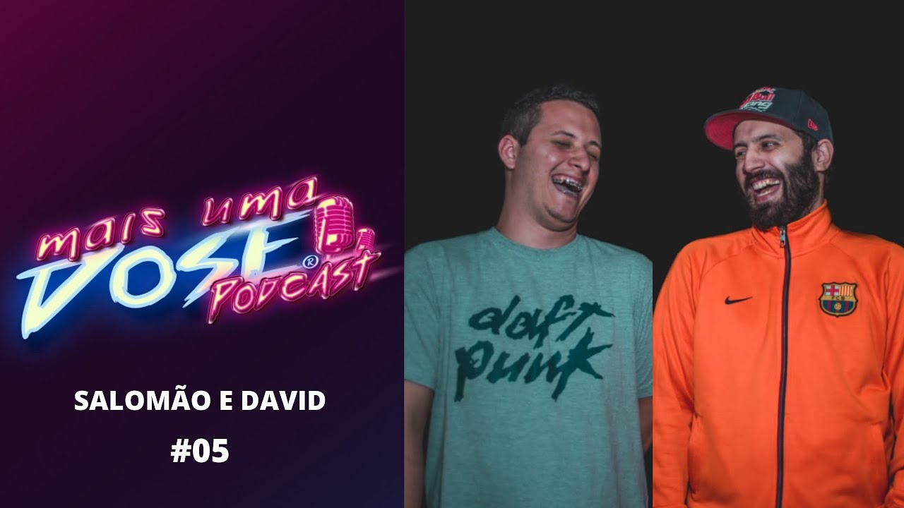 SALOMÃO E DAVID SANTILLO | Mais Uma Dose Podcast #05 - YouTube