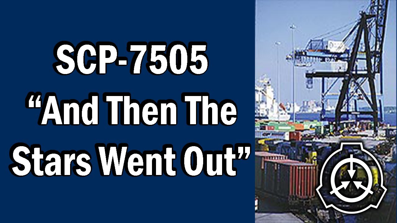SCP-7505 "And Then The Stars Went Out" Safe [SCP Document Reading ...