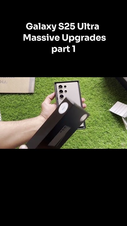 Galaxy S25 Ultra Massive Upgrades Youtube