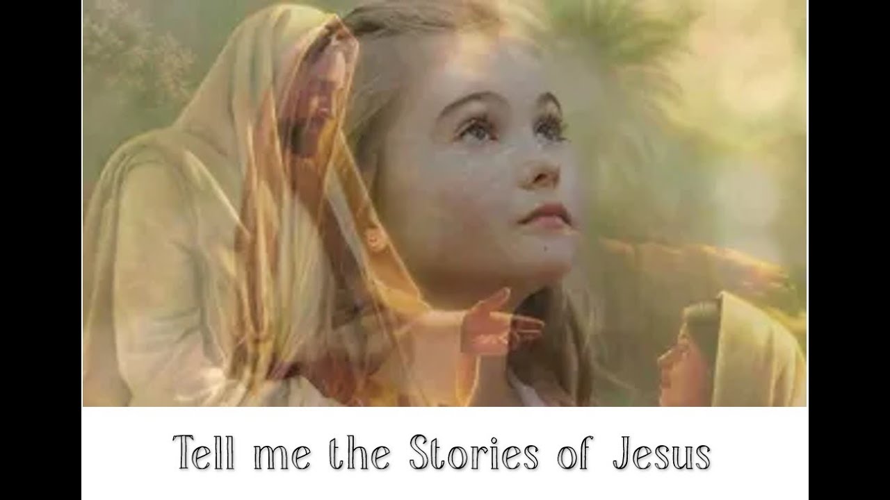 SONG - Tell me the stories of Jesus - YouTube