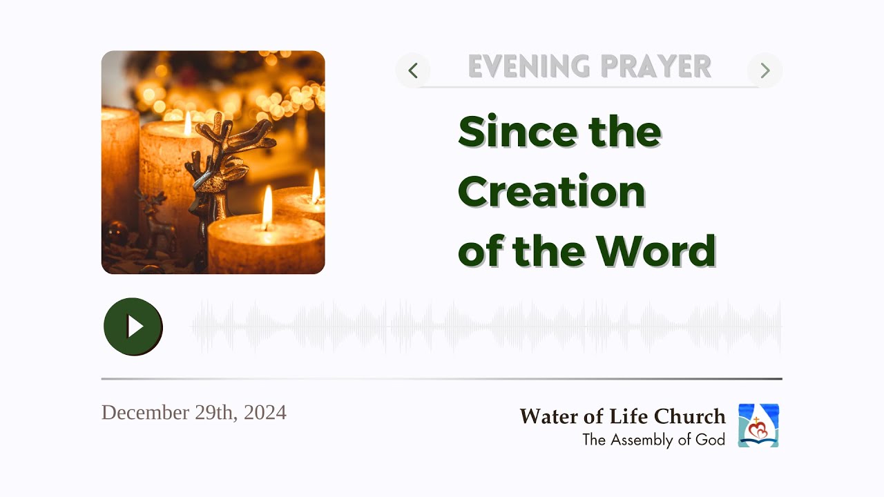 Dec 29th, 2024 | "Since the Creation of the Word" | Evening Prayer ...