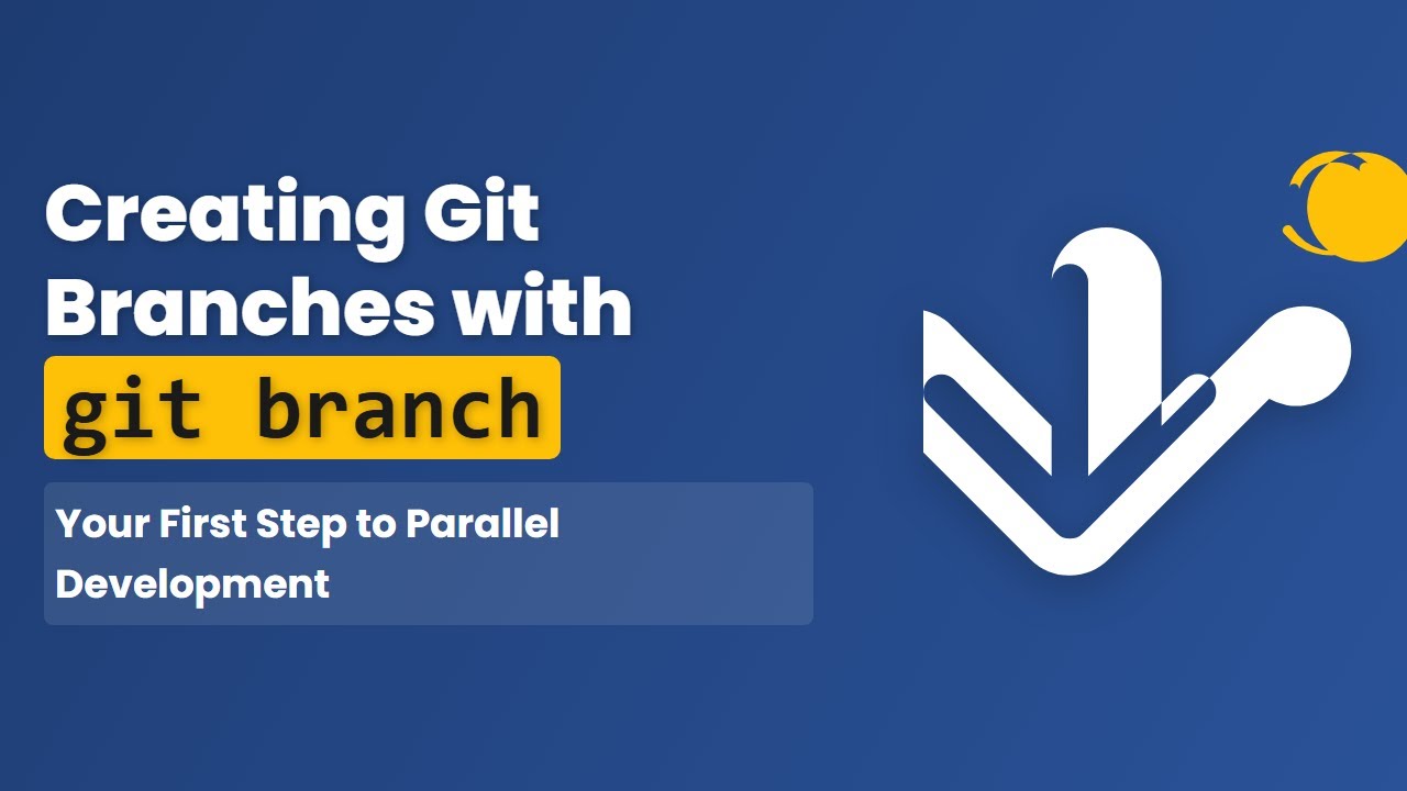 Creating Git Branches Explained: The git branch Command - YouTube