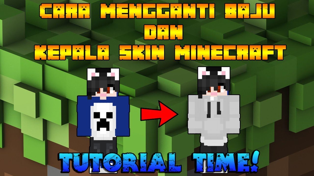 Tutorial Cara Mengganti Baju atau Kepala Skin Minecraftmu! - Tutorial ...