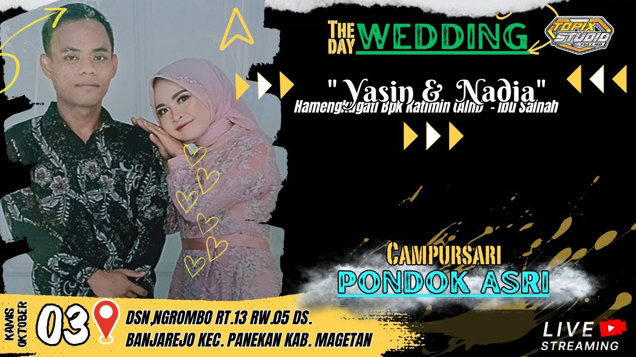 02 LIVE TOPIX STUDIO WEDDING YASIN & NADIA | CS PONDOK ASRI | WMA AUDIO ...