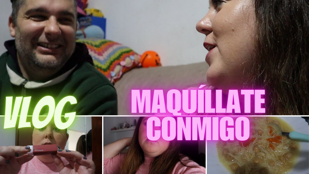 VLOG// MAQUÍLLATE CONMIGO - YouTube