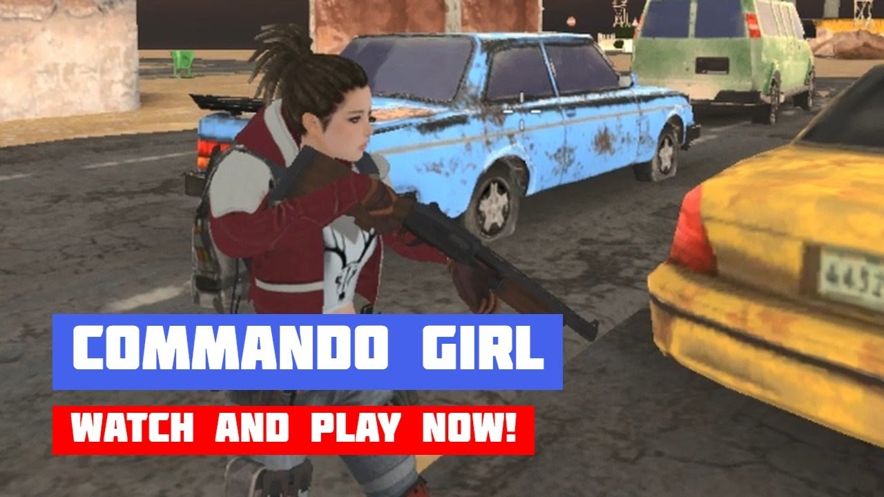 Commando Girl · Game · Gameplay - YouTube