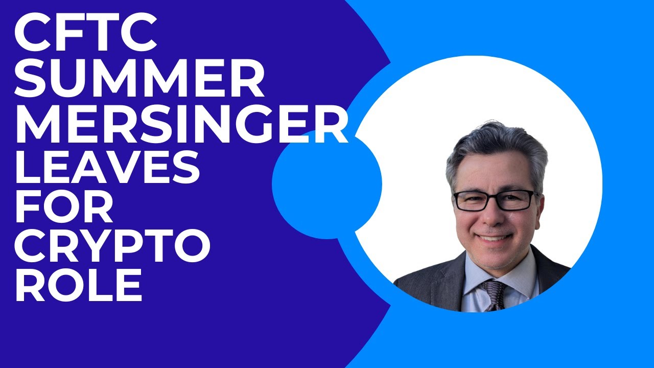 CFTC Commissioner Summer Mersinger Leaves for Crypto job with ...