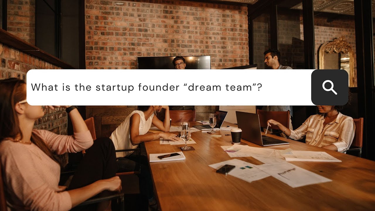 What is the "Startup Dream Team" you really need? - YouTube