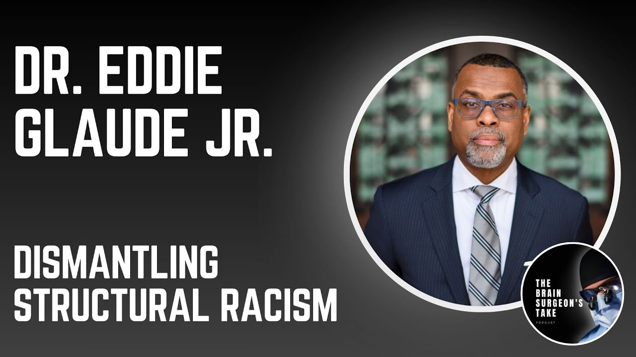 Dr. Eddie Glaude Jr.: Dismantling Structural Racism - YouTube