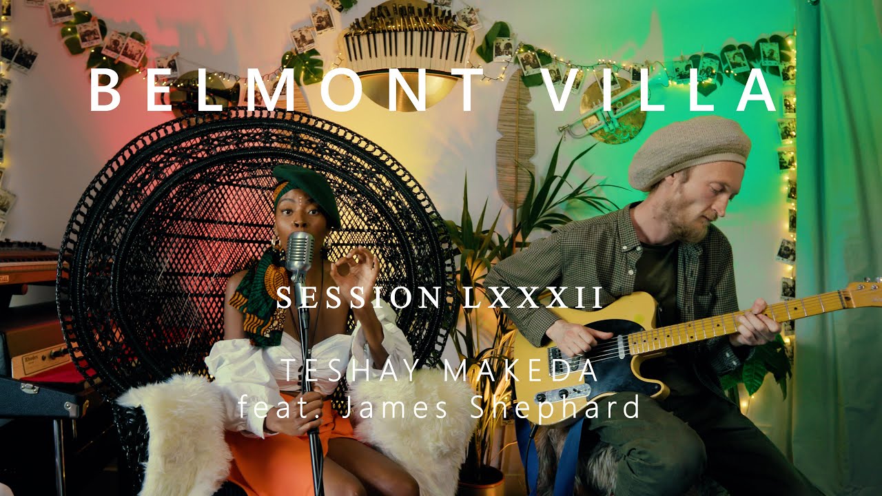 TESHAY MAKEDA feat. James Shephard - Live at @Belmont Villa - Session ...