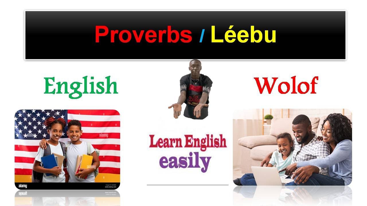 Jàng Àngale ci Wolof/ English_ Wolof /Lesson 33 _ Proverbs/Léebu - YouTube