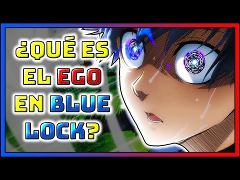 ¿QUÉ ES EL EGO EN BLUE LOCK? | Explicación y Análisis - YouTube
