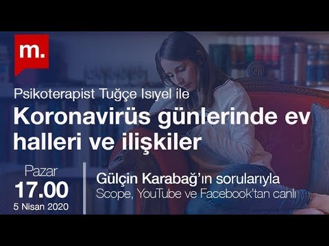 Koronavirüs günlerinde ev halleri ve ilişkiler